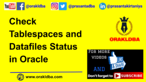 Tablespaces and Datafiles Status in Oracle - orakldba - ORACLE Tutorial ...