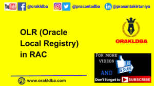 OLR (Oracle Local Registry) in RAC - orakldba - ORACLE Tutorial