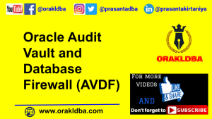 Oracle Audit Vault and Database Firewall (AVDF) - orakldba - ORACLE ...